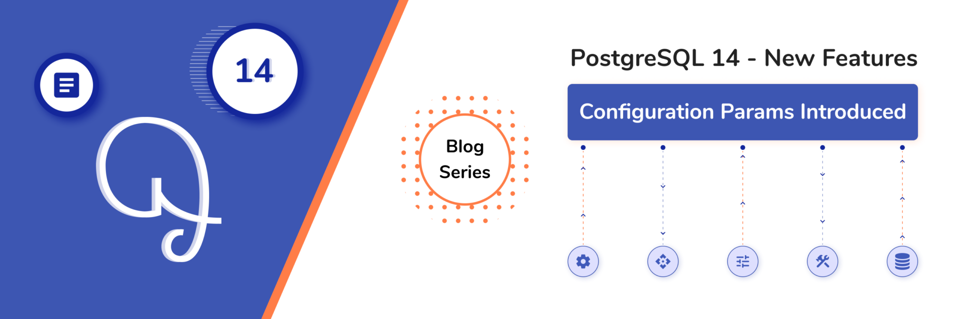 PostgreSQL 14 New Features – Conf params introduced - OpenSourceDB