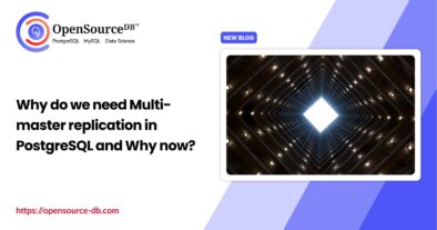 Why do we need multi-master replication in PostgreSQL and why now ...