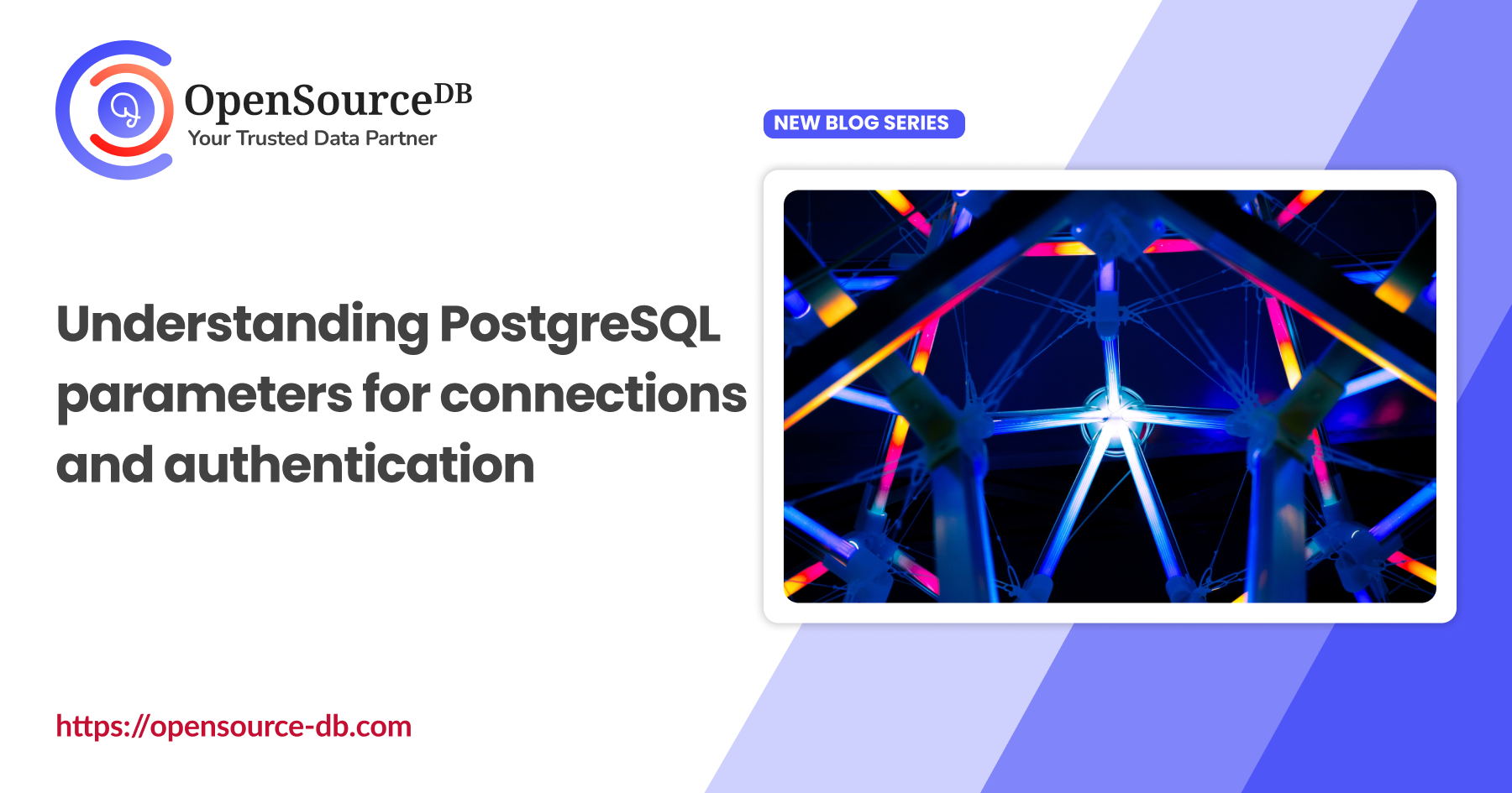Understanding PostgreSQL parameters for connections and authentication - OpenSourceDB
