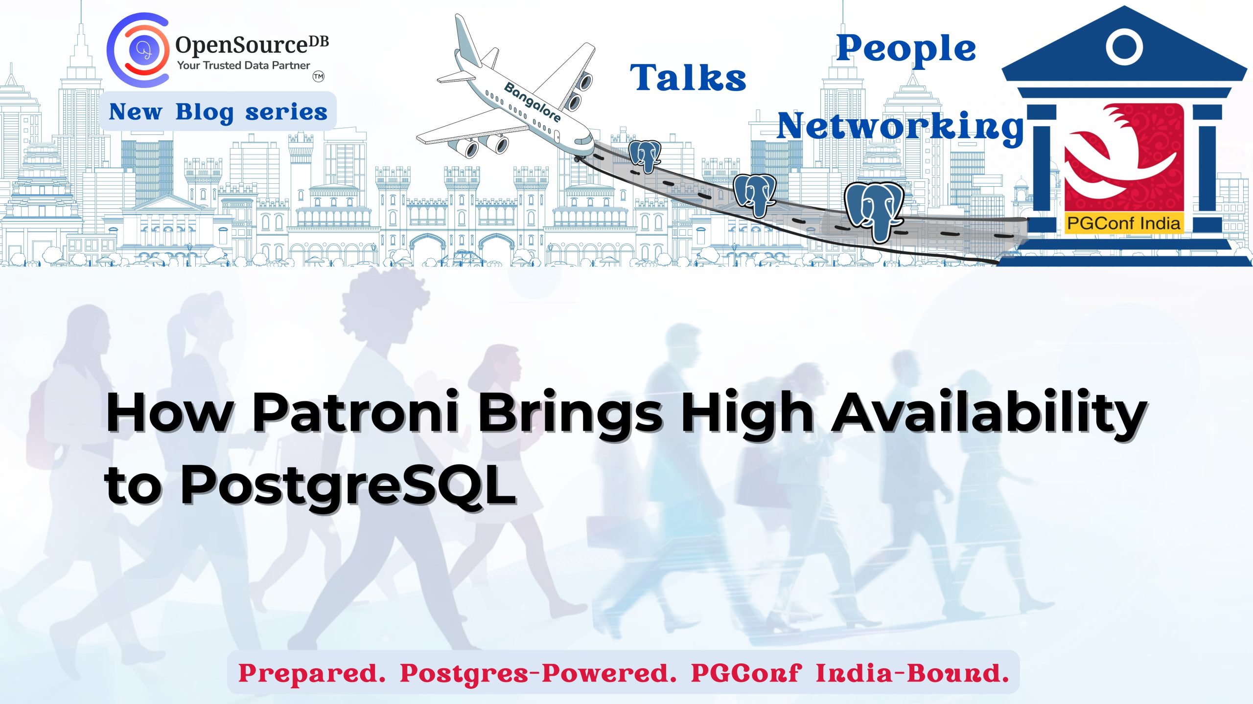 How Patroni Brings High Availability to PostgreSQL - OpenSourceDB